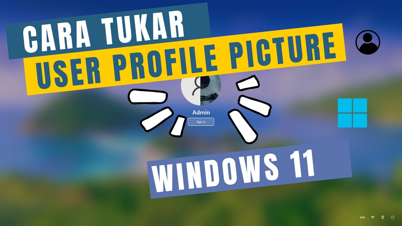 Cara tukar gambar user profile di Windows 11 PC - YouTube