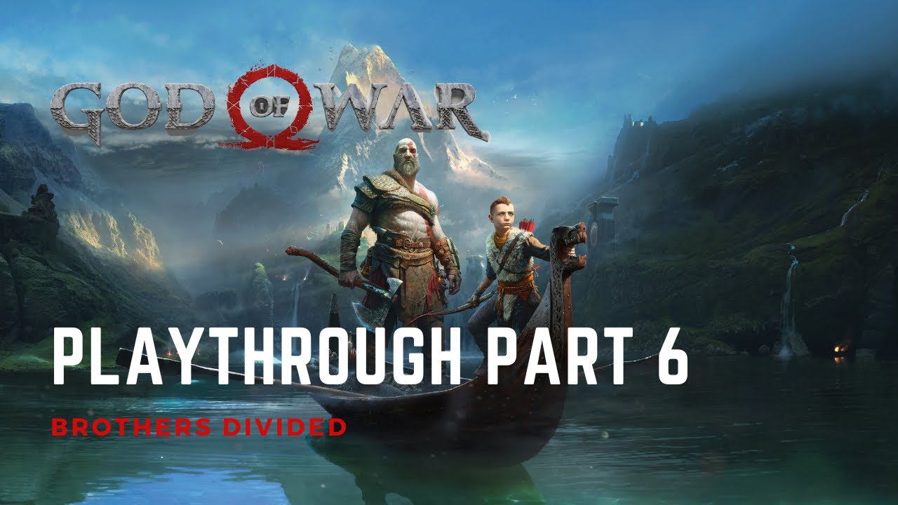 Brothers Divided | God of War Playthrough | Part 6 (No commentary ...