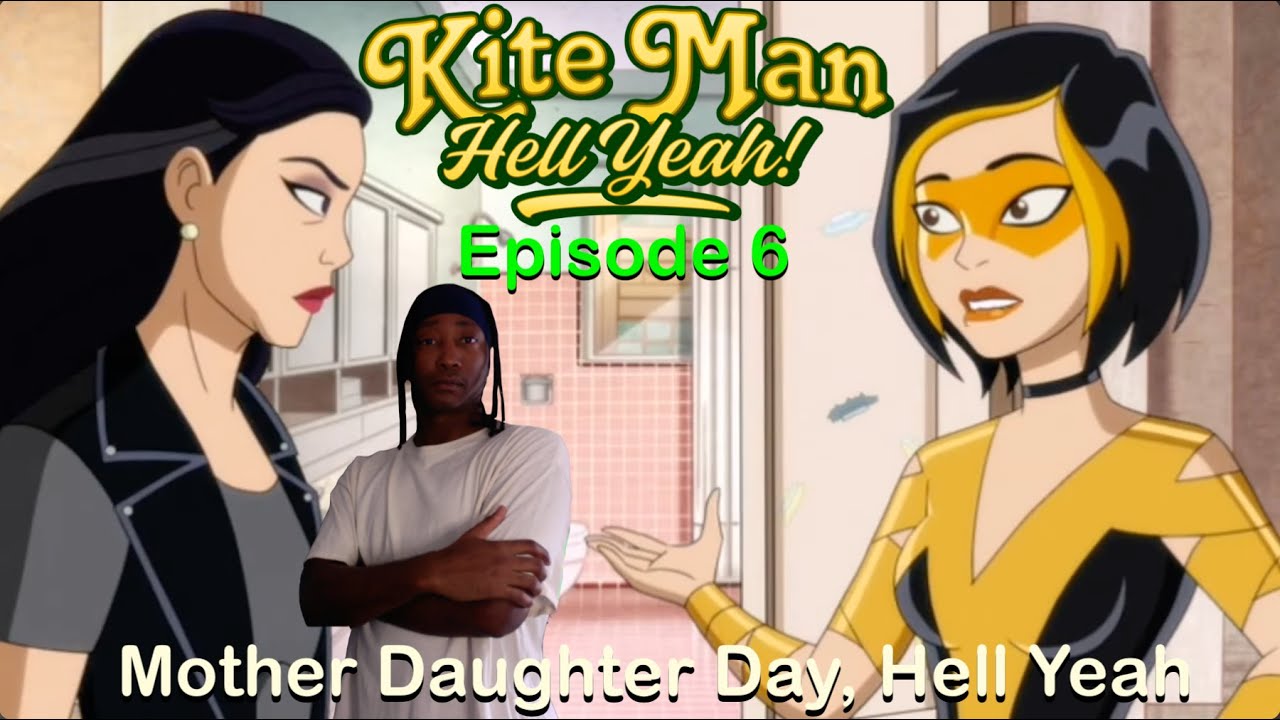 Kite Man Episode 6 "Mother Daughter Day, Hell Yeah" Review - YouTube