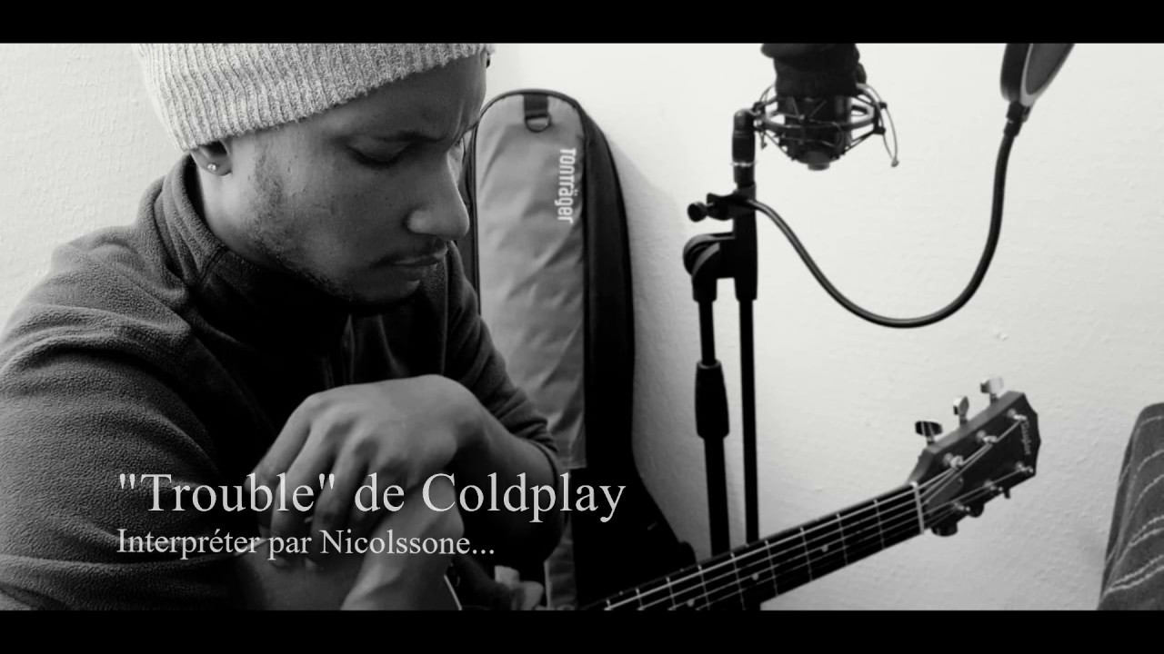 Cover coldplay "trouble" - YouTube