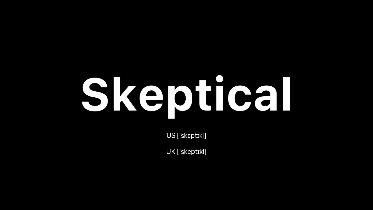 How to Pronounce Skeptical: 🇺🇸 American English vs. 🇬🇧 British English ...