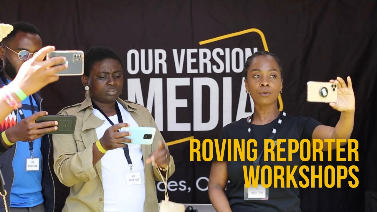 Our Version Media’s Roving Reporter Workshops - YouTube