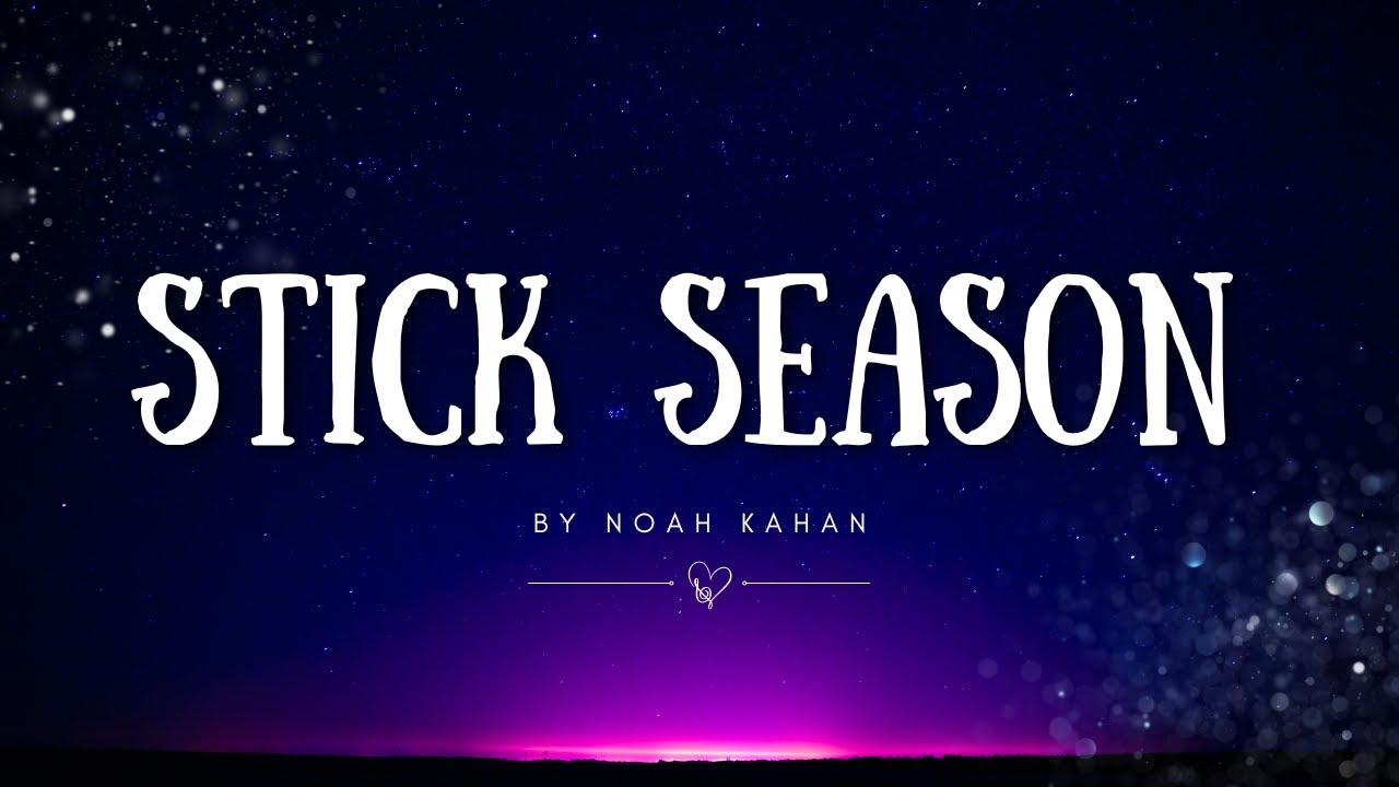 Noah Kahan - Stick Season (Lyrics) - YouTube
