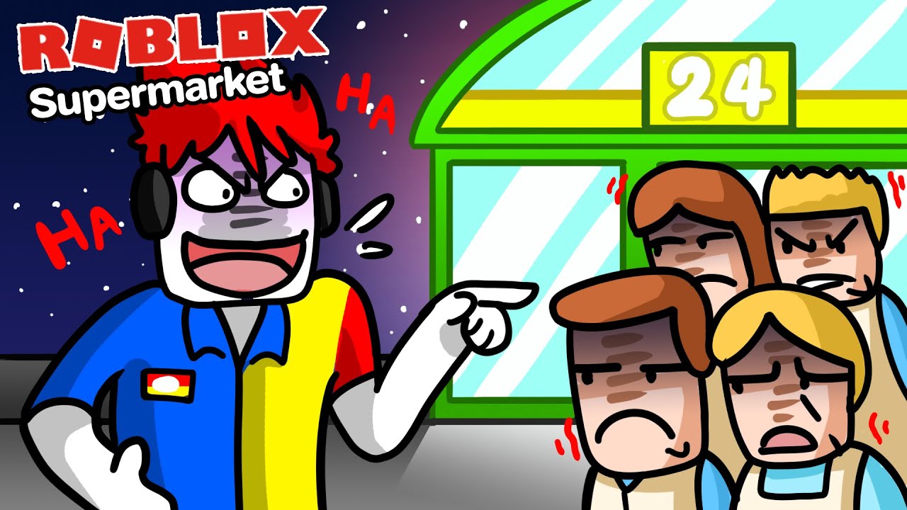 Roblox : My Supermarket 🛒เมื่อผมต้องมาเปิดร้านซุปเปอร์มาร์เก็ต และด่า ...