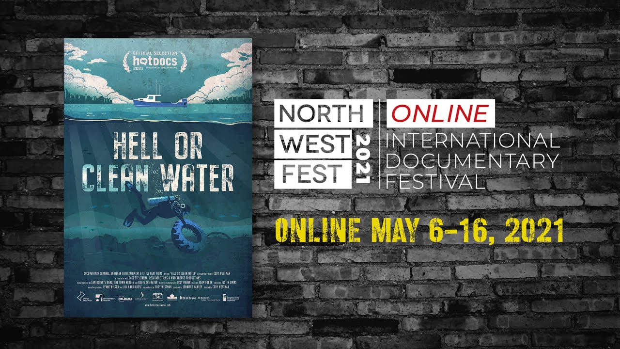 NWF 2021 - HELL OR CLEAN WATER Filmmaker Spotlight: Cody Westman and ...