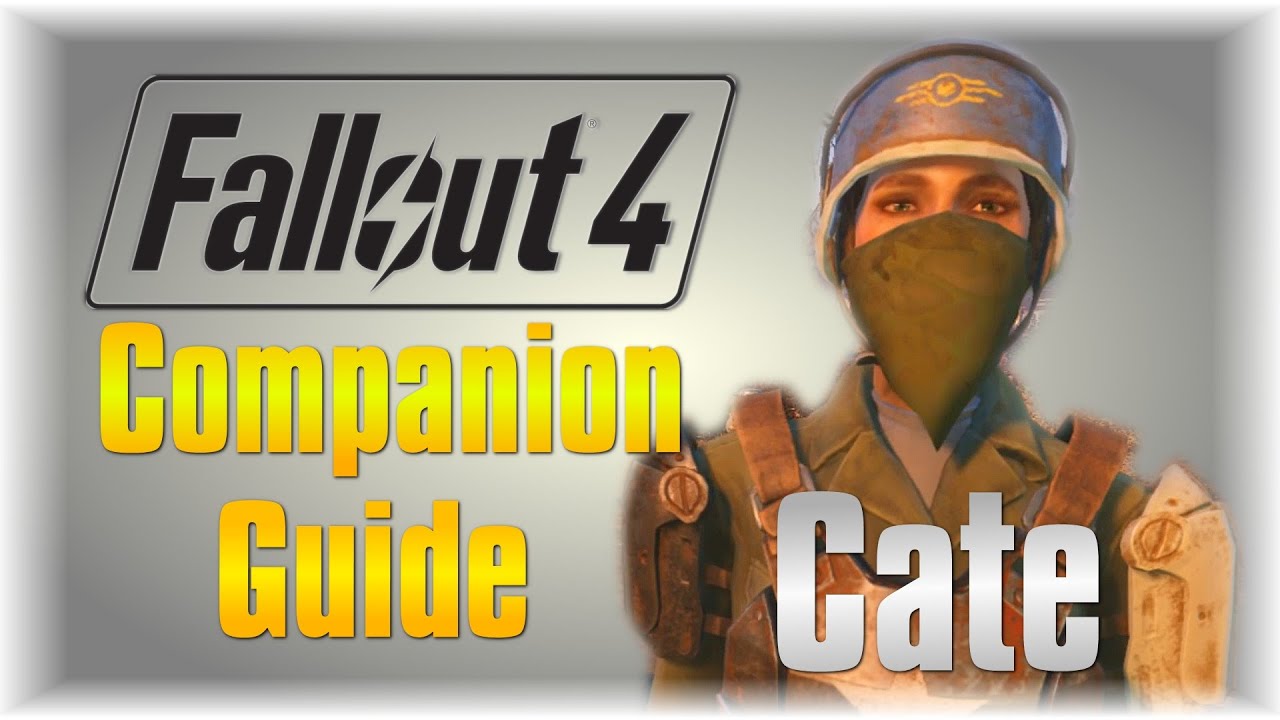 Fallout 4 Companion Guide: Cait - [Location] [Gain Approval Fast] - YouTube