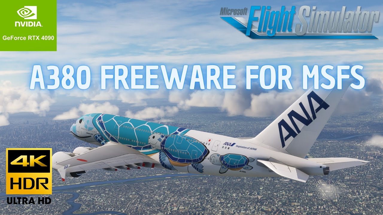 Microsoft Flight Simulator (4K UHD) First A380 Freeware - Nvidia ...