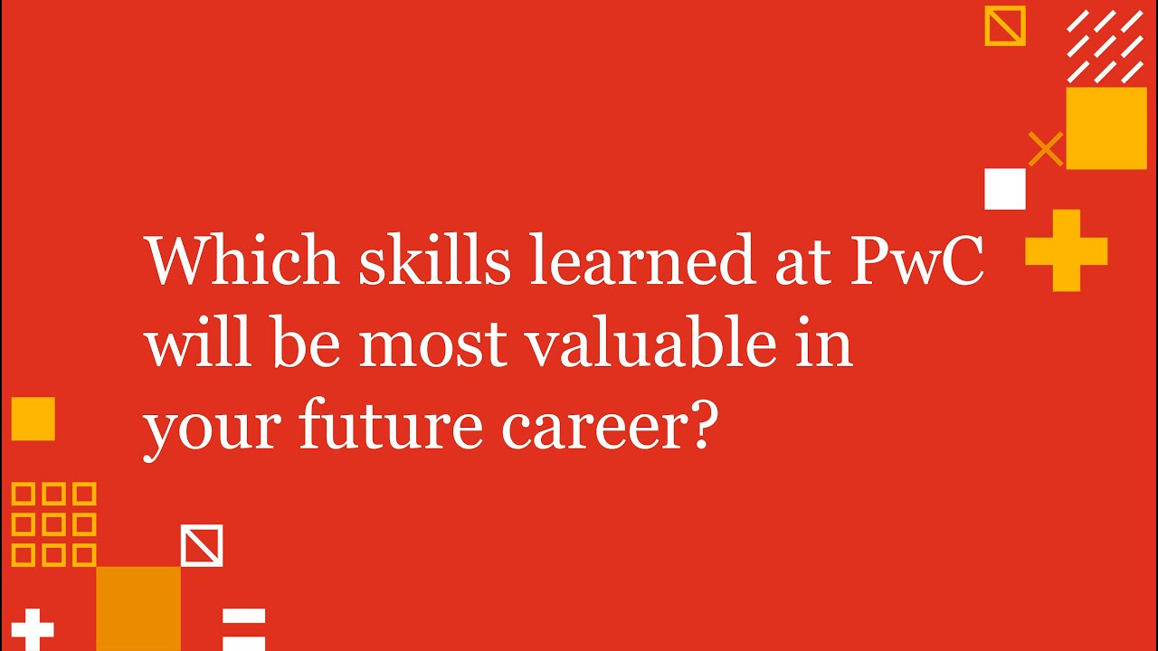 Meet our PwC Interns: Which skills learned will be most valuable in ...