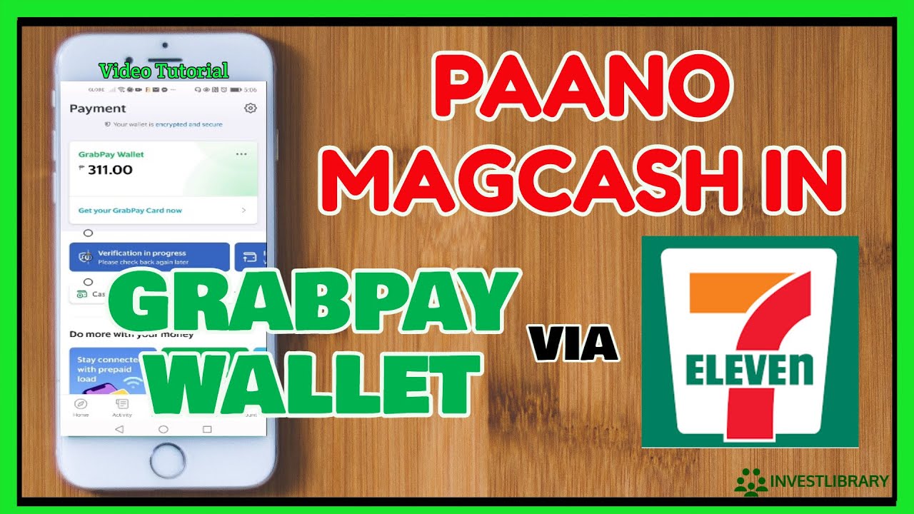 GrabPay 711 How to CASH IN 711 in GRABPAY WALLET Mobile App - YouTube