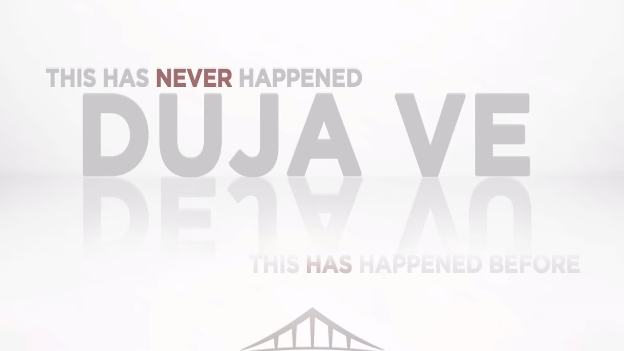 "DUJA VE / DÉJÀ VU" - Stand Alone Message - YouTube