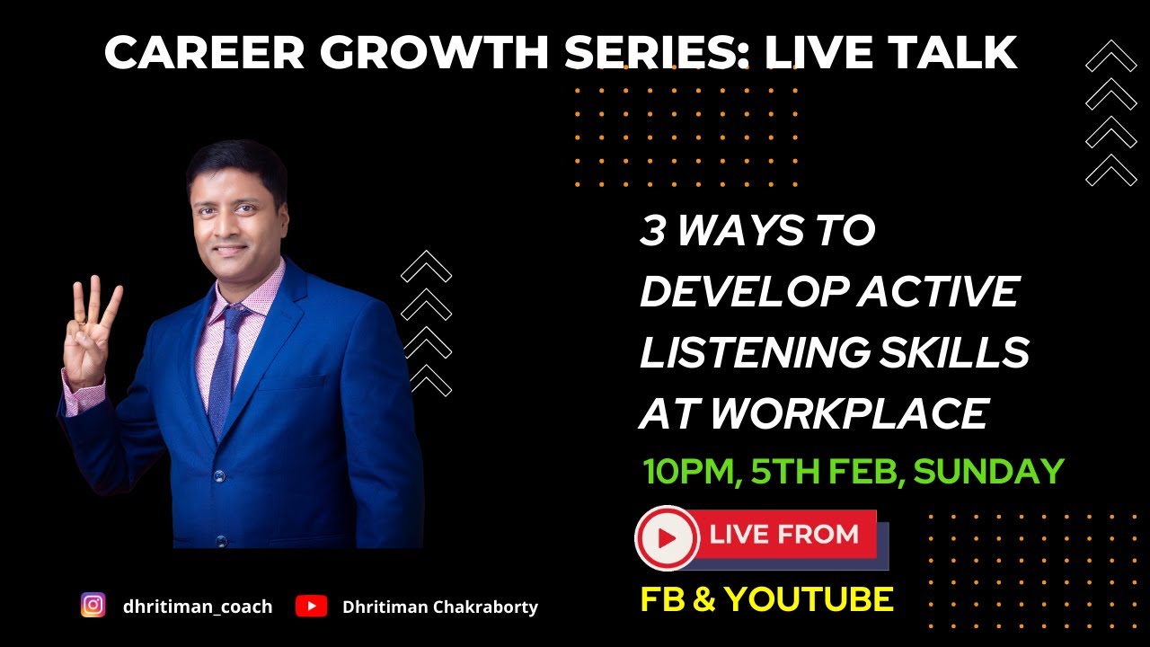 CAREER GROWTH SERIES LIVE TALK: 3 WAYS TO DEVELOP ACTIVE LISTENING ...