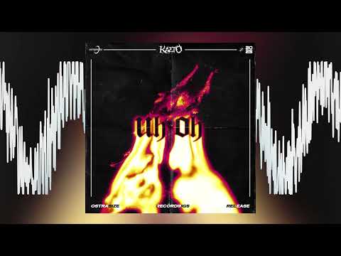 KAETO - Uh Oh by OSTRASIZE