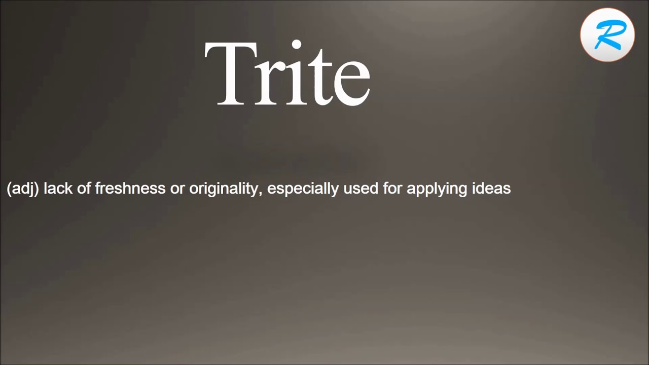 How to pronounce Trite - YouTube