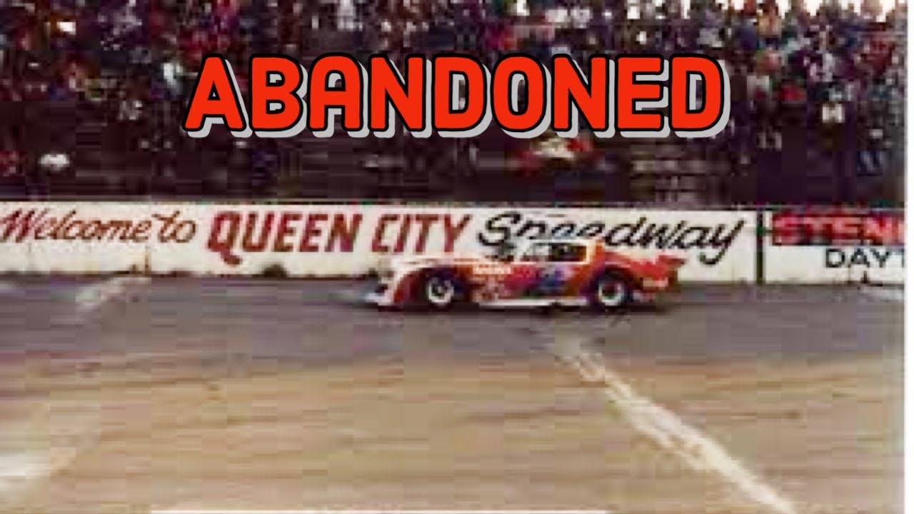 Abandoned: Queen City Speedway - YouTube