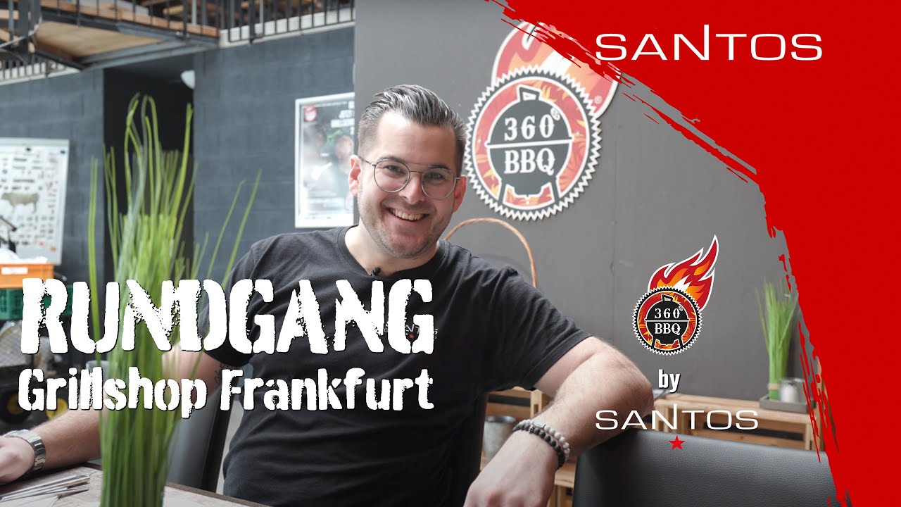 🔥Rundgang vom SANTOS Frankfurt (ehemals 360° BBQ) Grillshop || Grills und Grillzubehör 🔥 - YouTube