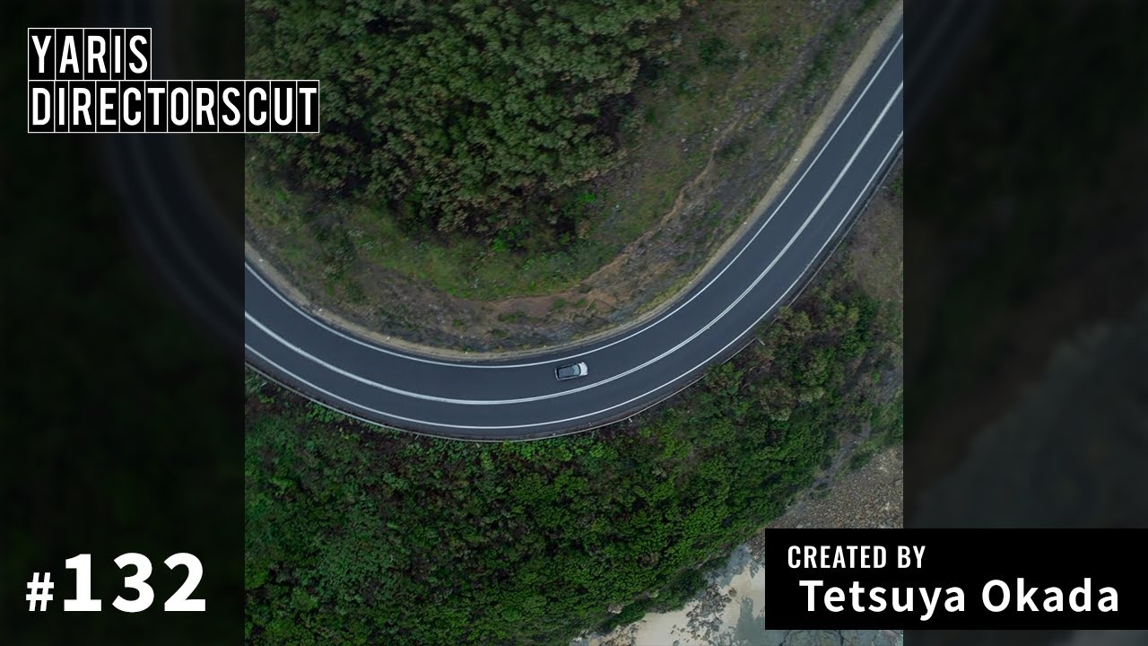 【YARIS DIRECTORSCUT】#132 Tetsuya Okada「YARIS」 - YouTube