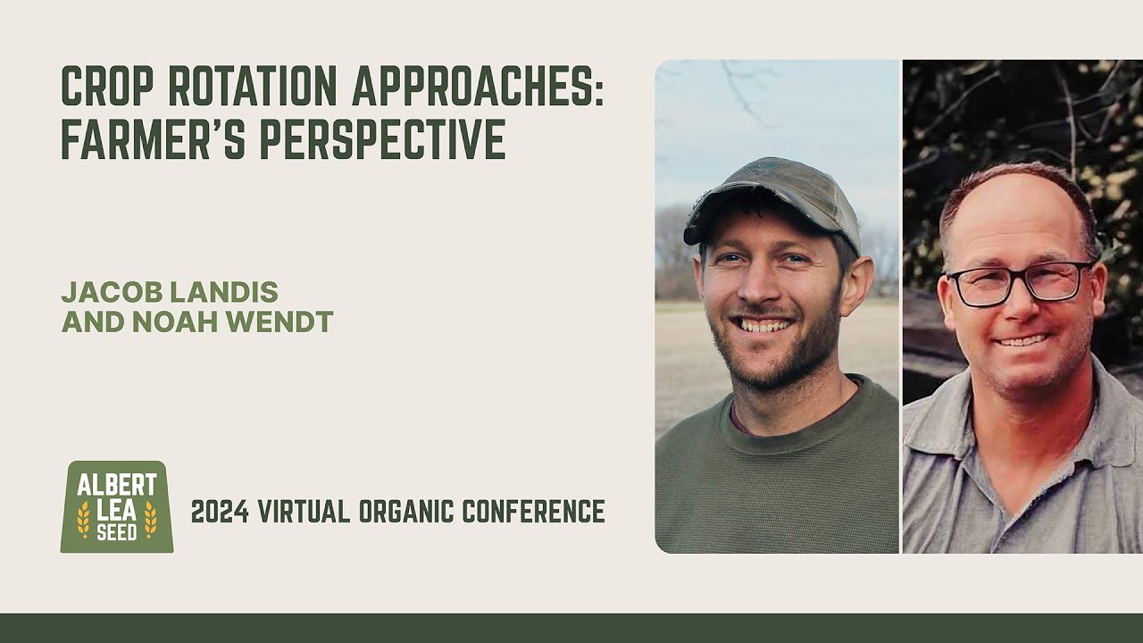 Crop Rotation Approaches: Farmer's Perspective - Part 2 with Jacob ...
