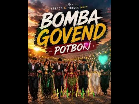 🔥 BOMBA GOVEND POTBORİ | Kürtçe & Türkçe Düet Halay 2026 🔥