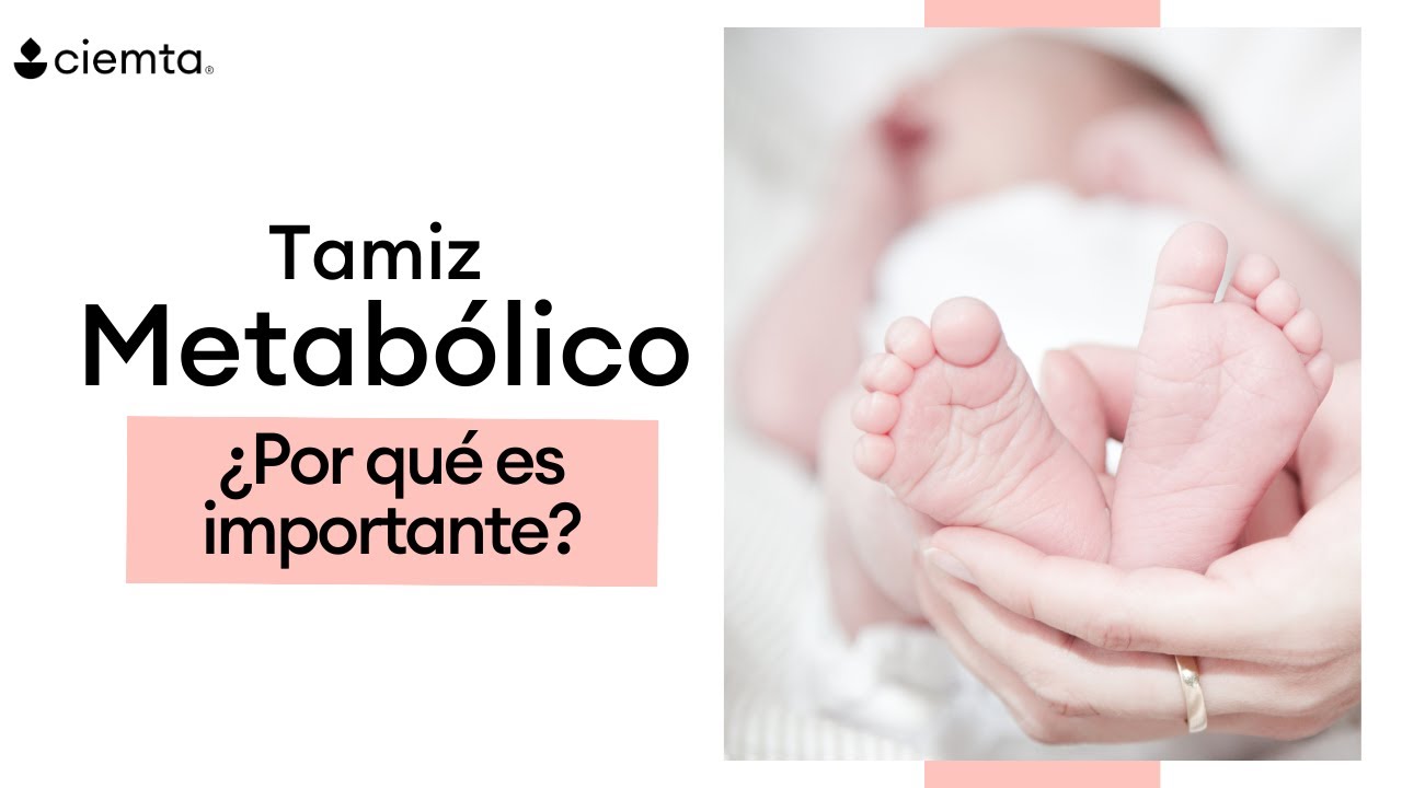 ¿Por qué es importante el Tamiz Metabólico Neonatal? / #ciemta - YouTube