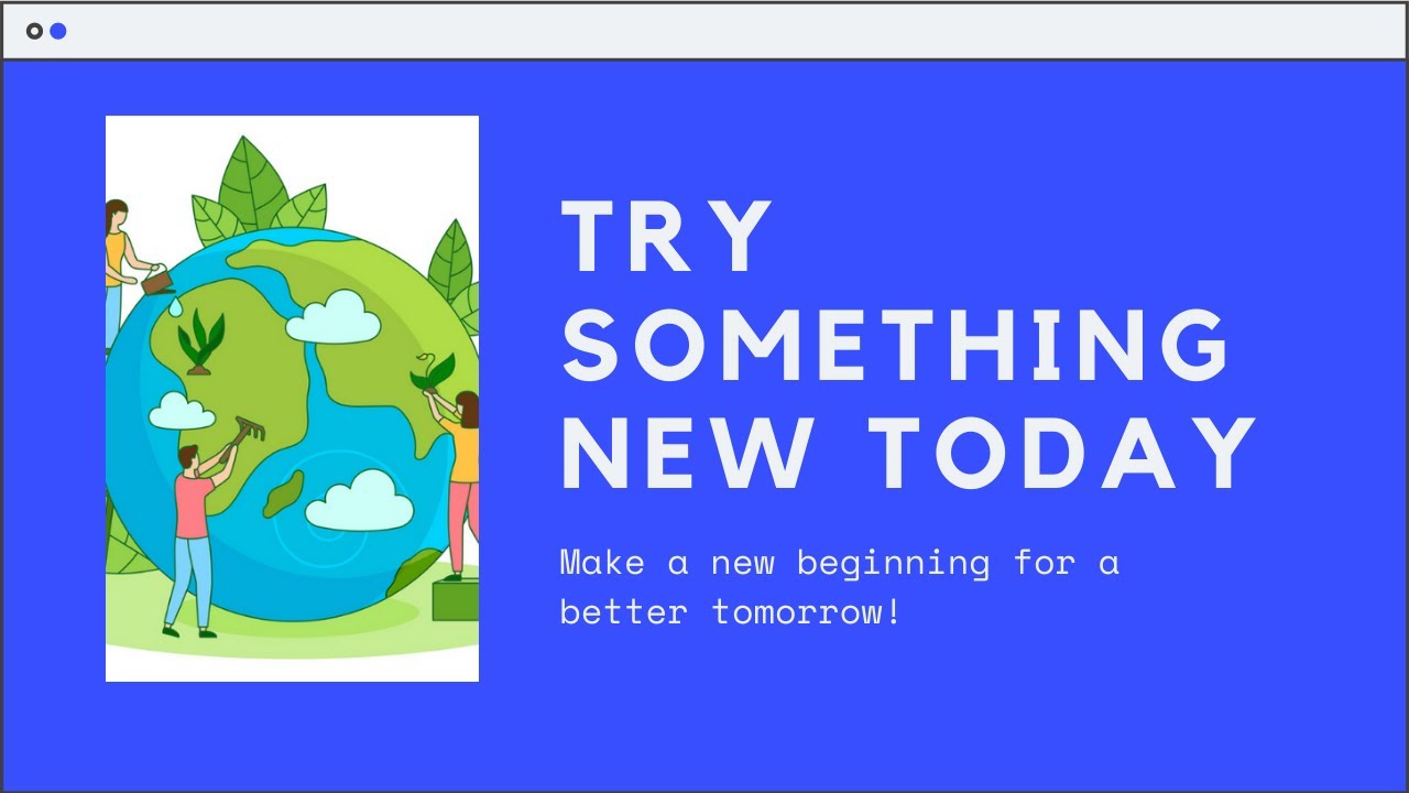 Try something new today! - YouTube