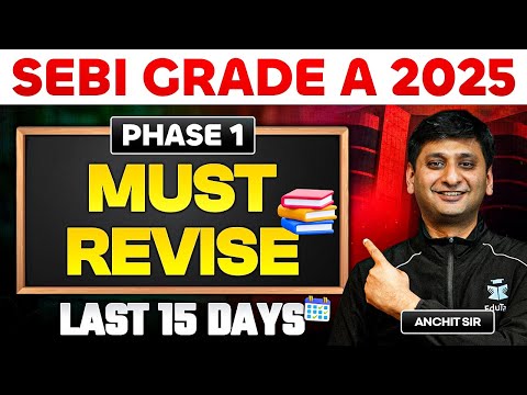 High Weightage Topics to Revise for SEBI Grade A Phase 1 Exam in Last 15 Days