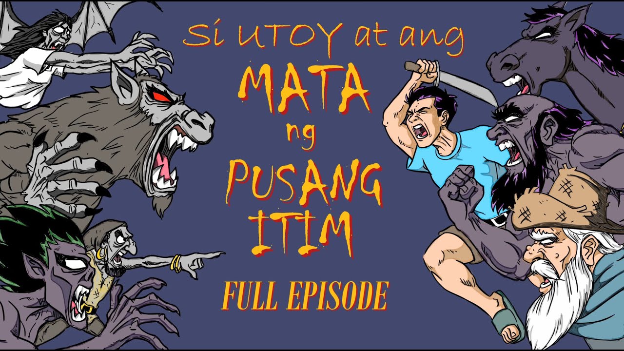 Si UTOY at ang MATA ng PUSANG ITIM FULL EPISODE | PINOY ANIMATED HORROR ...