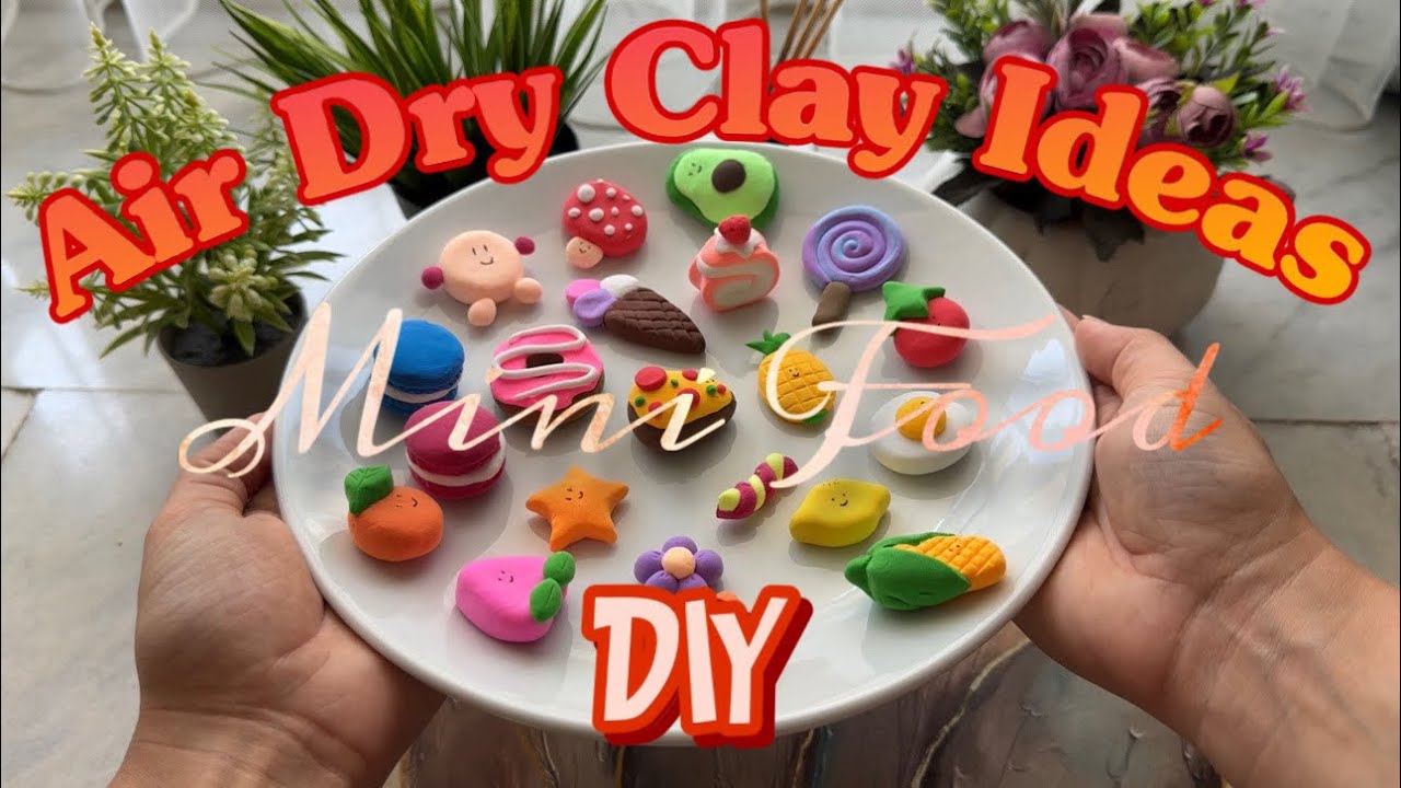 Air Dry Clay Ideas | DIY Plasticine Mini Food | Miniature Clay Crafts ...