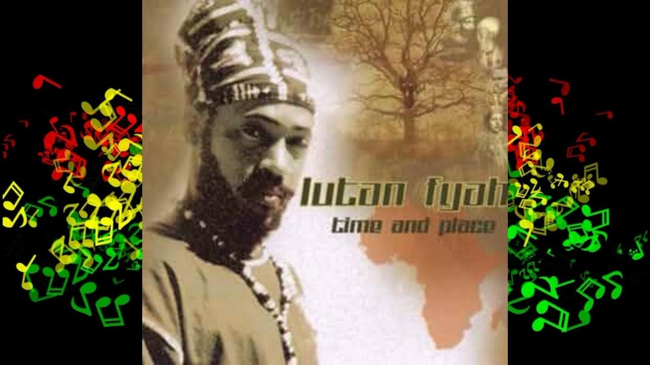 Lutan Fyah - Time And Place (Full Album) - YouTube
