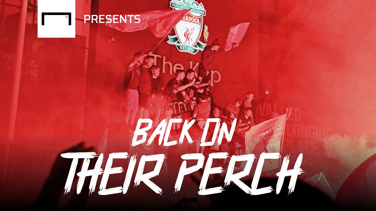 Liverpool: Back On Their Perch - YouTube