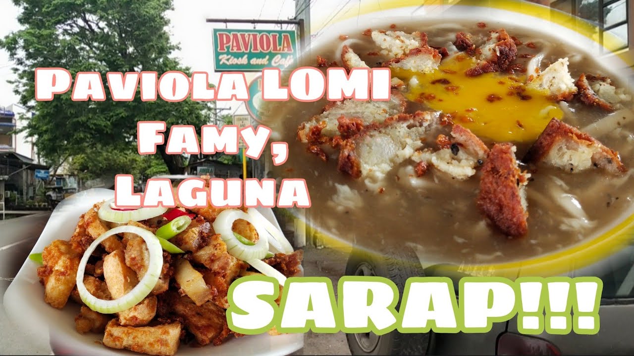 MASARAP NA LOMI SA LAGUNA - Paviola Lomi Famy, Laguna - YouTube
