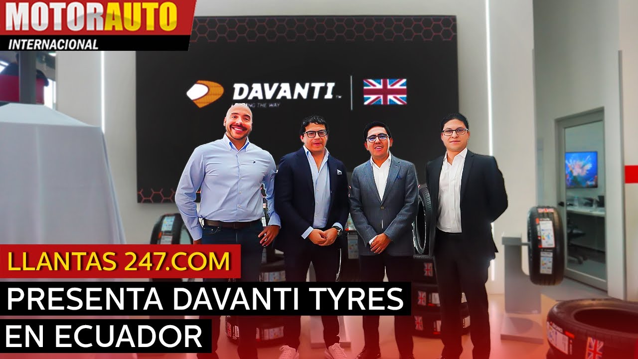 Llantas 247.com presenta DAVANTI TYRES en Ecuador - Motor Auto ...