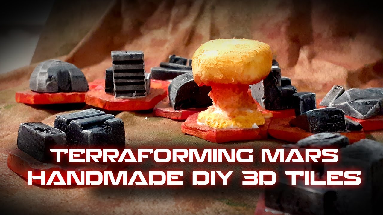 Terraforming Mars Hand Crafted 3D-tiles (budget craft) - YouTube
