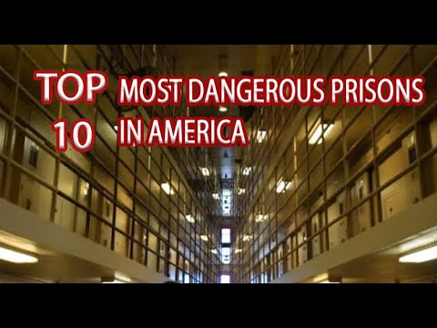 Top 10 Most Dangerous Prisons in America - YouTube