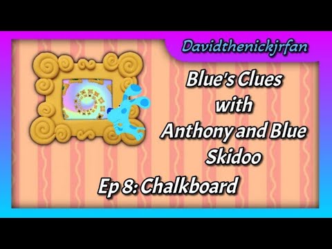 Blue's Clues with Anthony and Blue skidoo: Chalkboard ( Ep 8 ). - YouTube