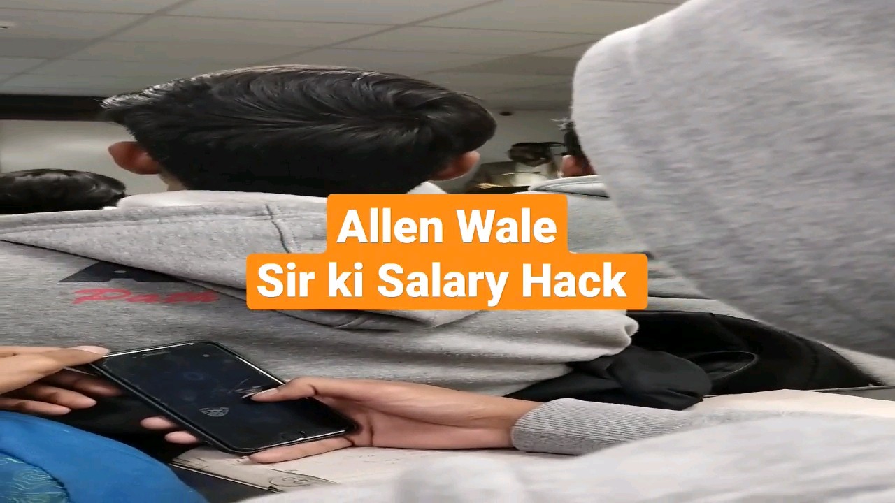 ALLEN Wale Teacher ki Salary hack 😅😂😅😅@ALLENCareerInstituteofficial@PW-Foundation @PhysicsWallah ...