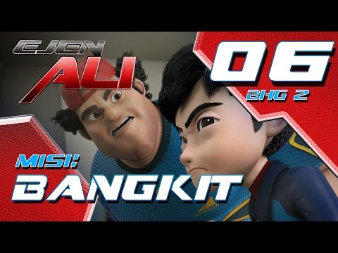 Ejen Ali (Episod 6 Bhg 2) - Misi : BANGKIT