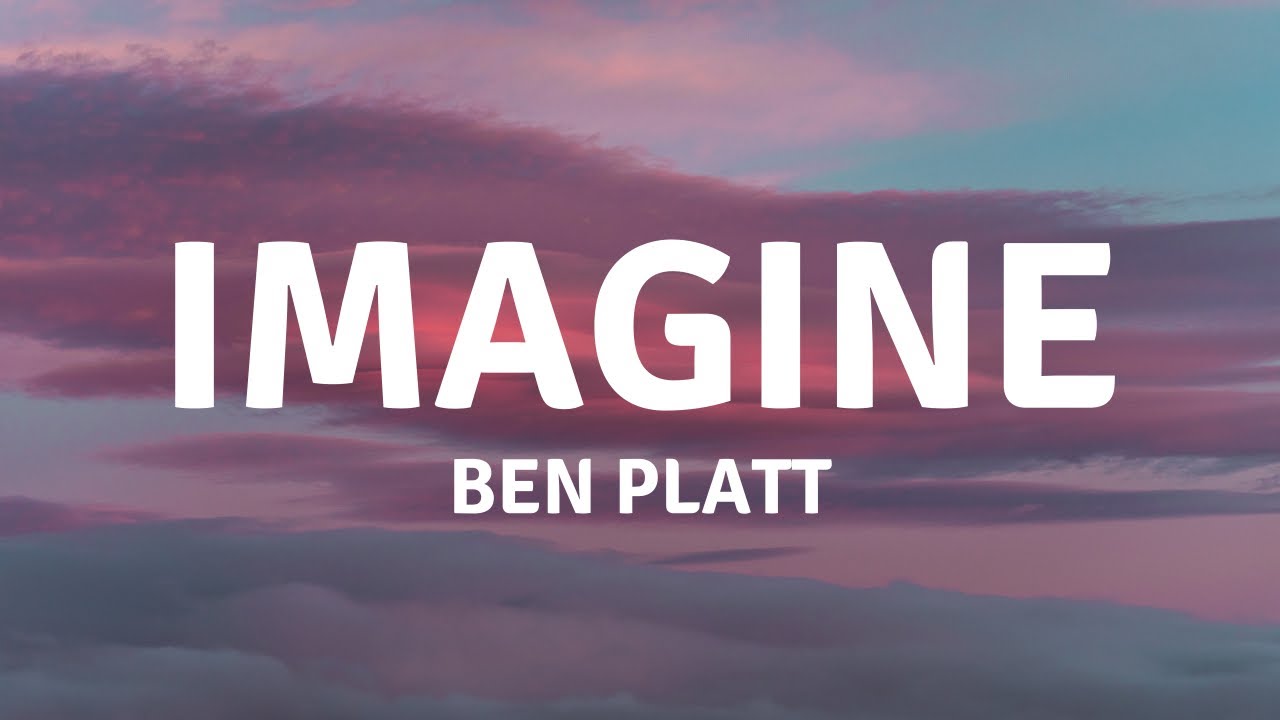 Ben Platt Imagine Lyrics YouTube ben-platt-imagine-lyrics-youtube