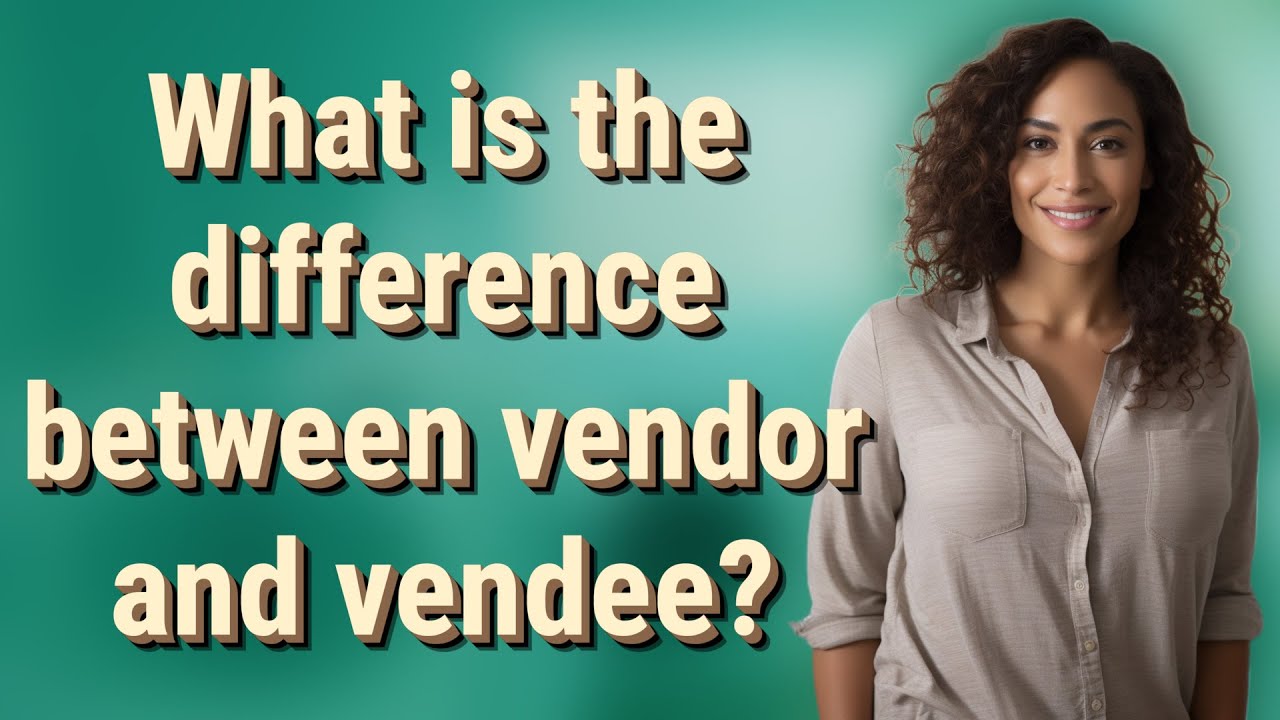What is the difference between vendor and vendee? - YouTube