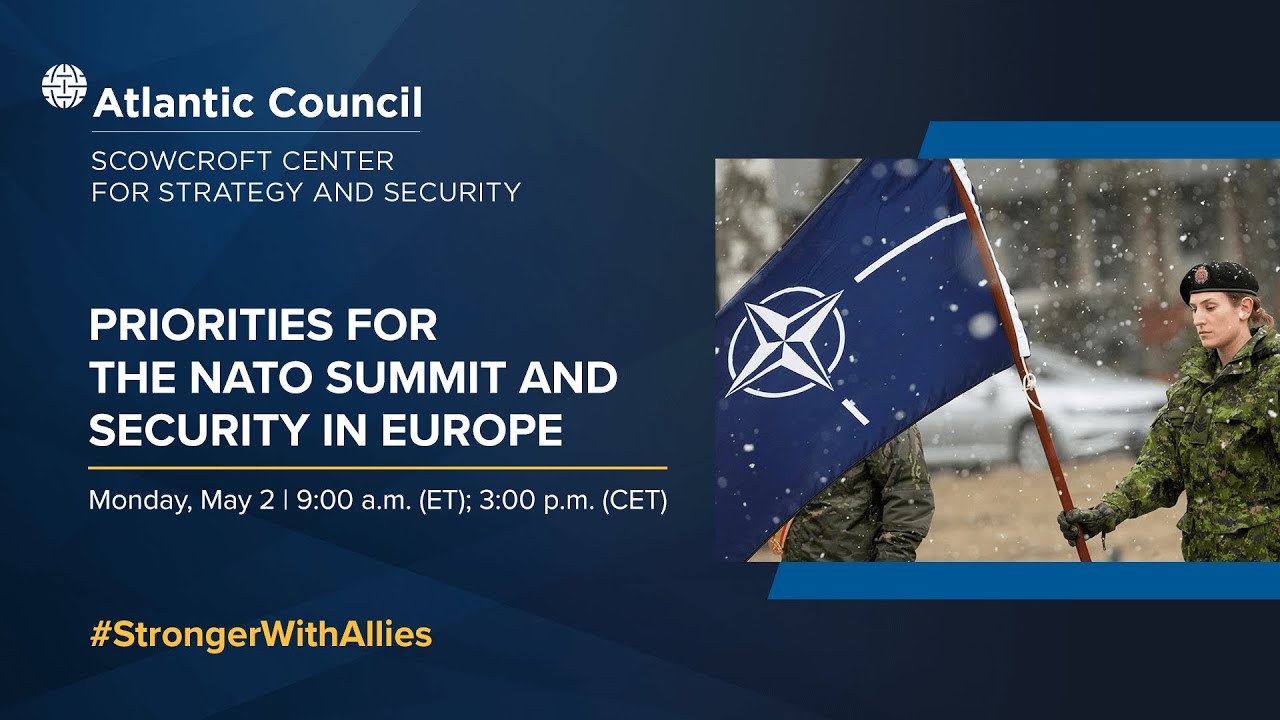 Priorities for the NATO Summit and security in Europe - YouTube