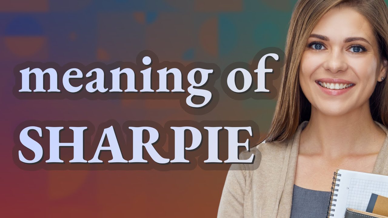 Sharpie | meaning of Sharpie - YouTube