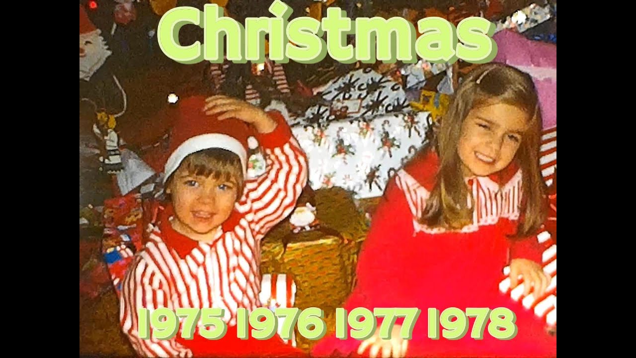 Christmas 1975 1976 1977 1978 - YouTube