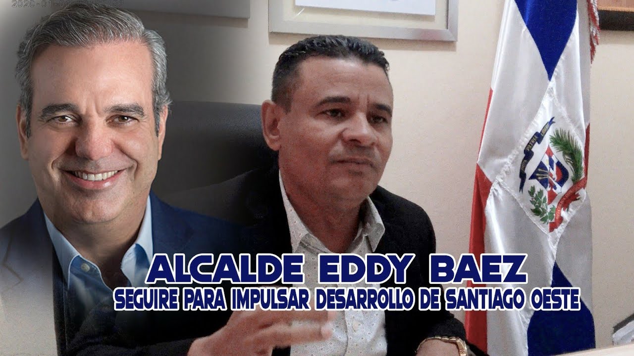 Eddy Báez después de Dios y el favor del pueblo seguiré siendo Alcalde ...