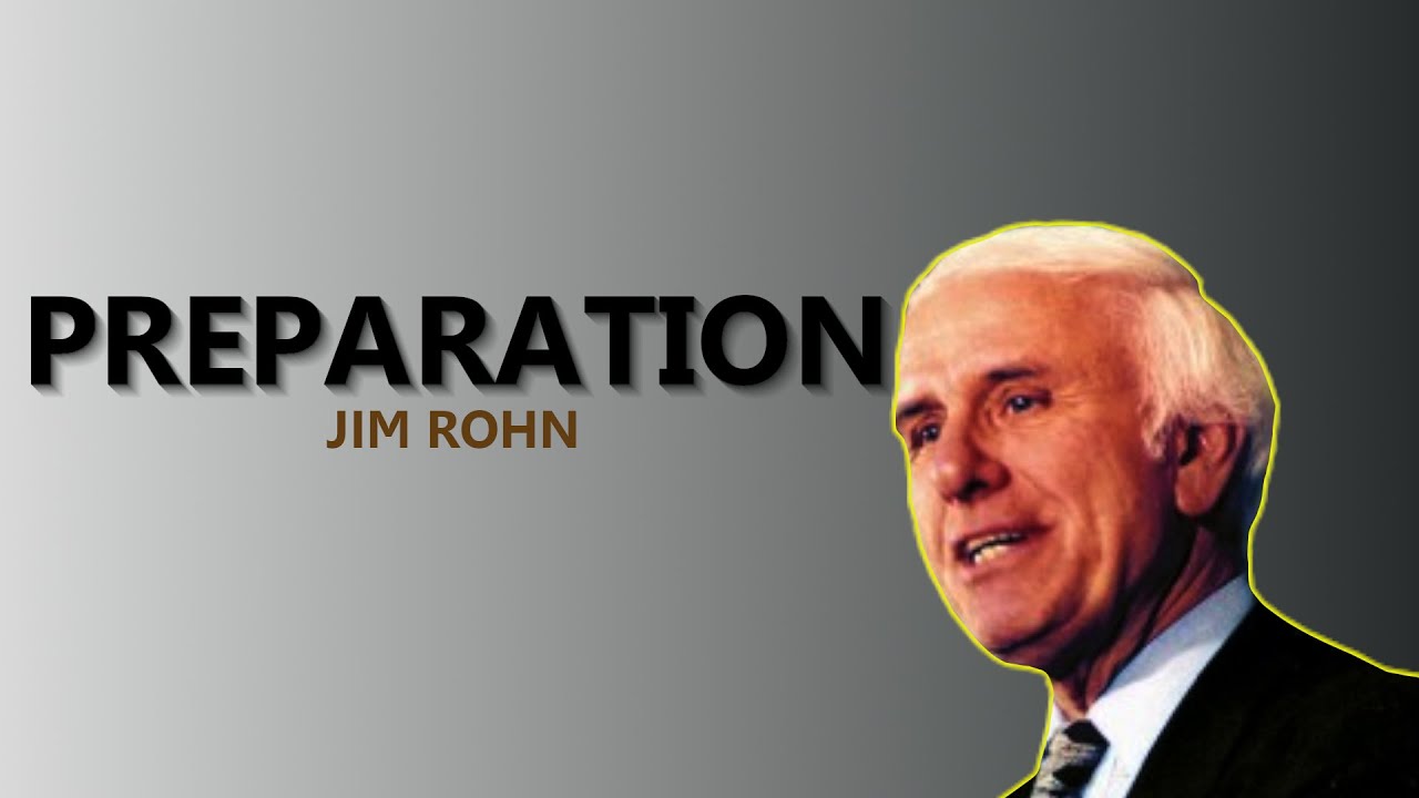 Jim Rohn - Preparation | Best Motivational Video (2021) - YouTube