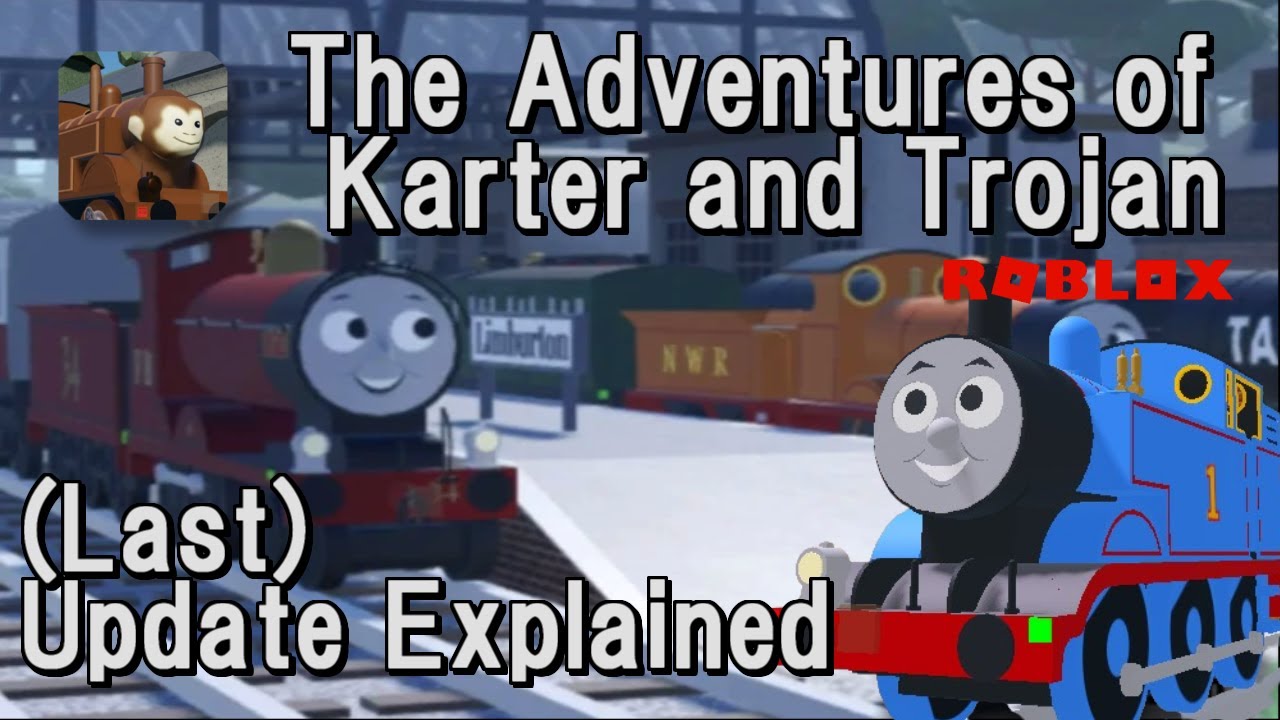 (Last Update Explained) "The Adventures of Karter and Trojan"(ROBLOX ...