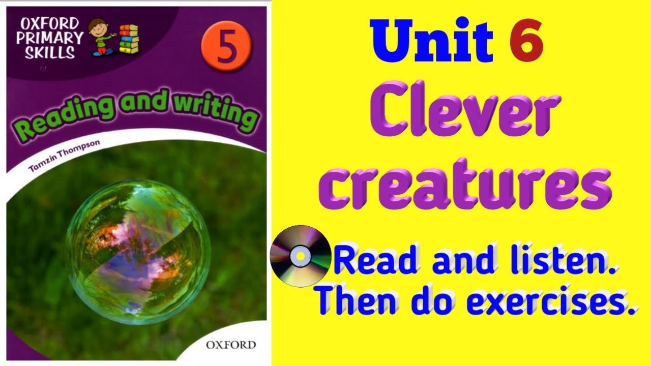 Oxford Primary Skills Reading and Writing 5 Level 5 Unit 6 Clever ...