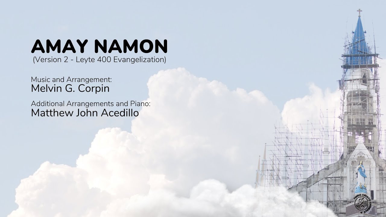 Amay Namon (Version 2 - Leyte 400 Evangelization) - YouTube