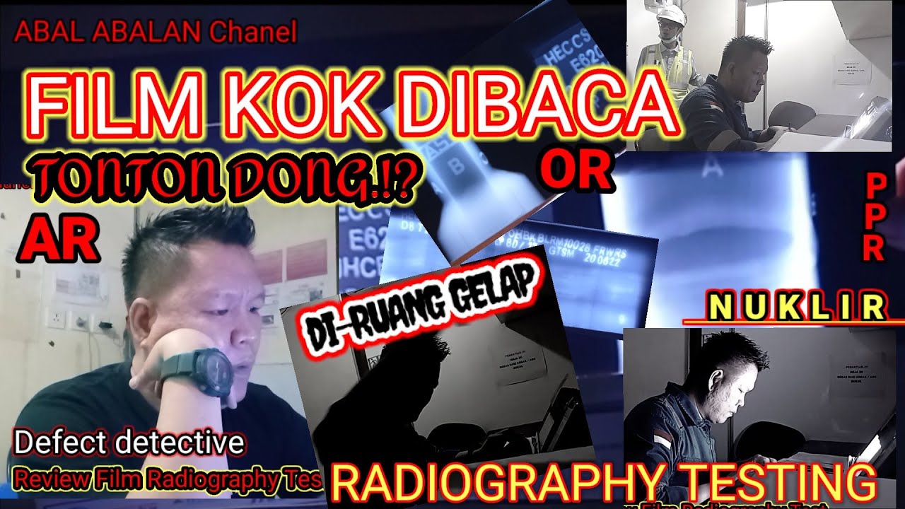 BELAJAR BERBAGI BERMAIN BERMANFAAT, REVIEW FILM RADIOGRAPHY TESTING ...