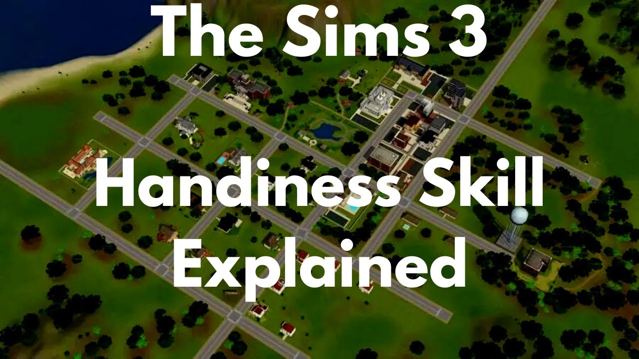 The Sims 3 Handiness Skill Explained - YouTube