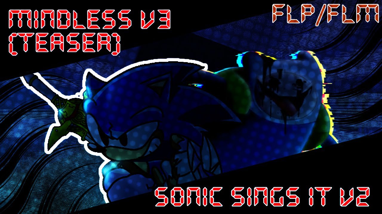 🎶⚔Mindless v2 (WIP) Sonic Sings It v2-FNF Pibby ApocalypseV1(🥕FLP/FLM)⚔ ...