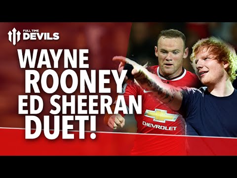 Wayne Rooney and Ed Sheeran Duet “Angels” | Manchester United - YouTube